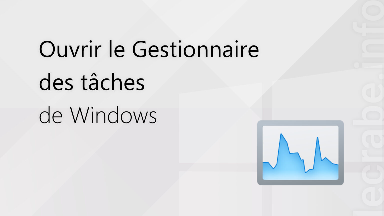 Ouvrir Le Gestionnaire Des Tâches De Windows Le Crabe Info