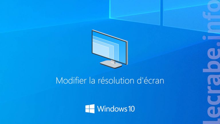 Windows 10 : modifier la résolution d’écran – Le Crabe Info
