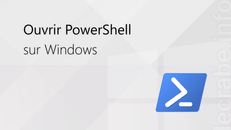 Ouvrir PowerShell sur Windows – Le Crabe Info