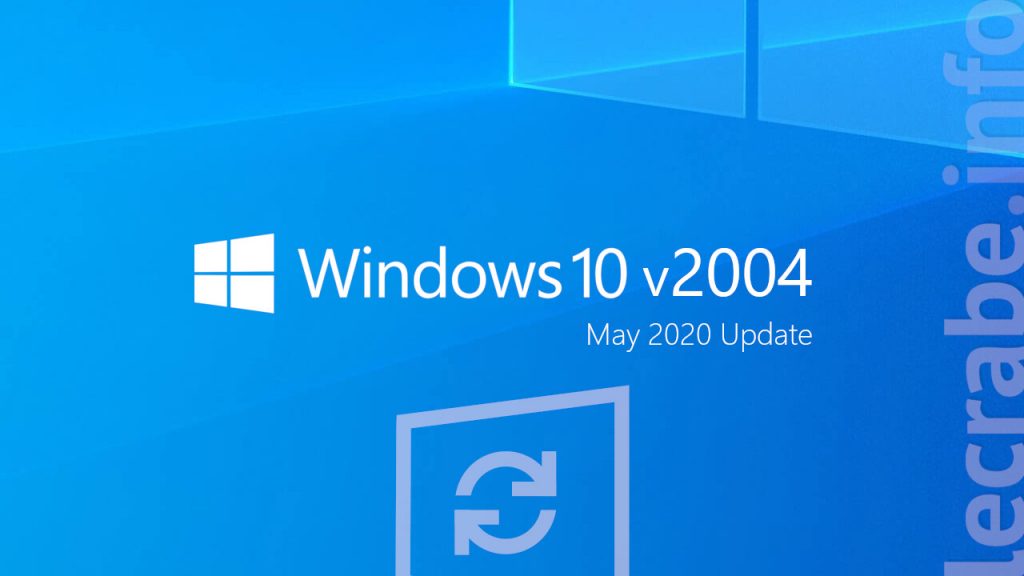 Télécharger et installer Windows 10 2004 (20H1) – Le Crabe Info
