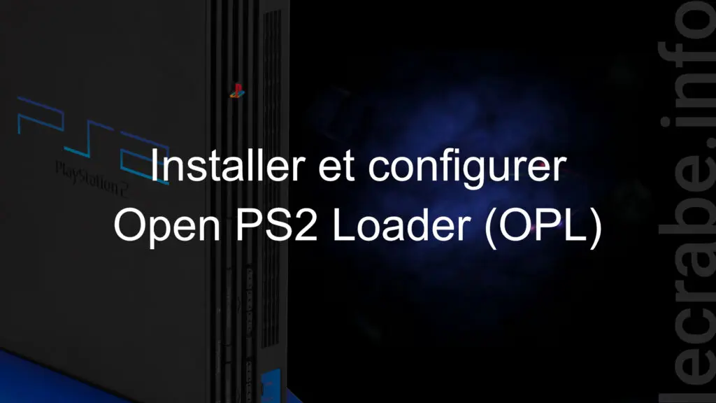 PlayStation 2 : installer et configurer Open PS2 Loader (OPL) – Le ...