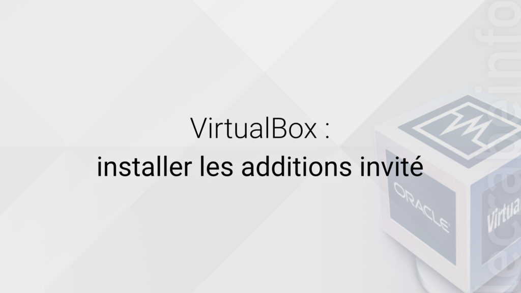 VirtualBox : installer Windows ou Linux dans une machine virtuelle – Le ...