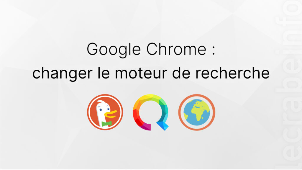 Google Chrome : changer le moteur de recherche – Le Crabe Info