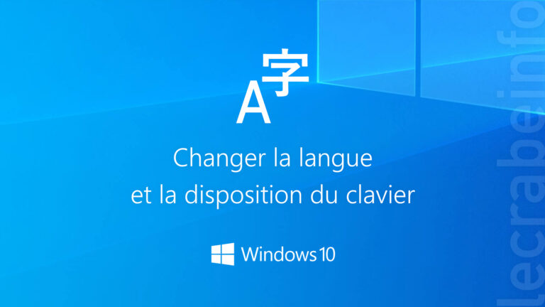 Windows 10 : changer la disposition et la langue du clavier – Le Crabe Info