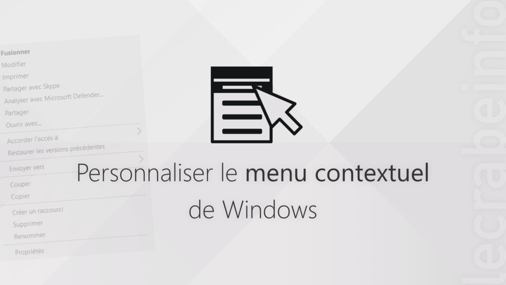 Personnaliser le menu contextuel (clic droit) de Windows – Le Crabe Info