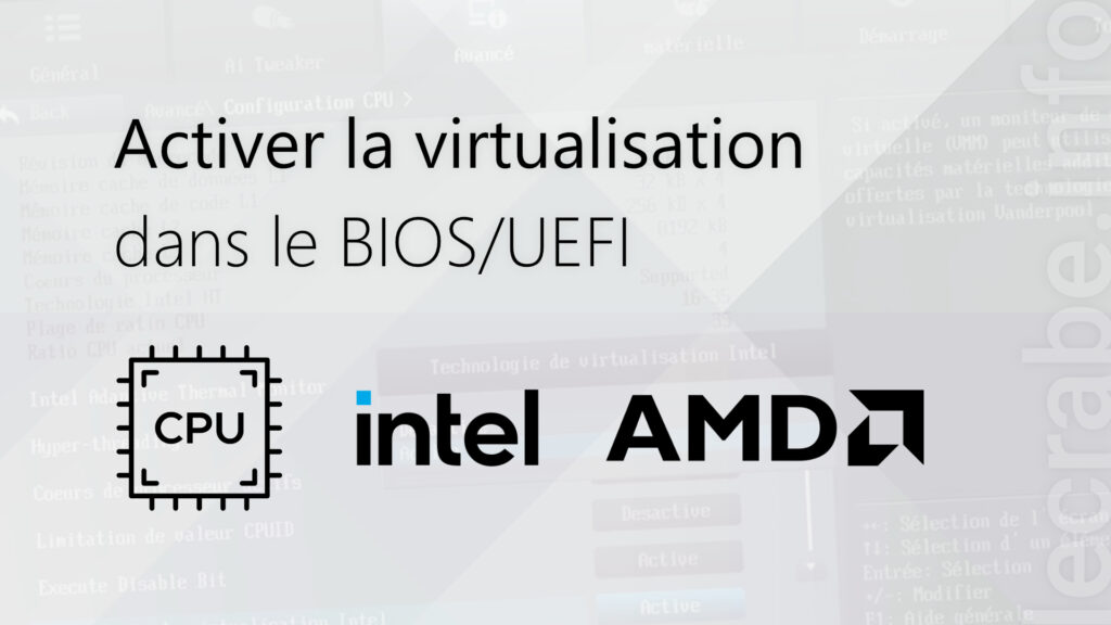 Activer la virtualisation (Intel VT-x / AMD-V) dans le BIOS/UEFI – Le ...