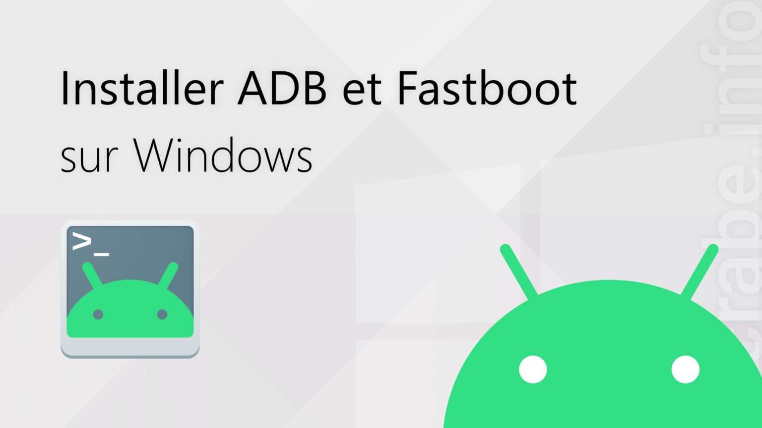 Installer ADB et Fastboot sur Windows – Le Crabe Info