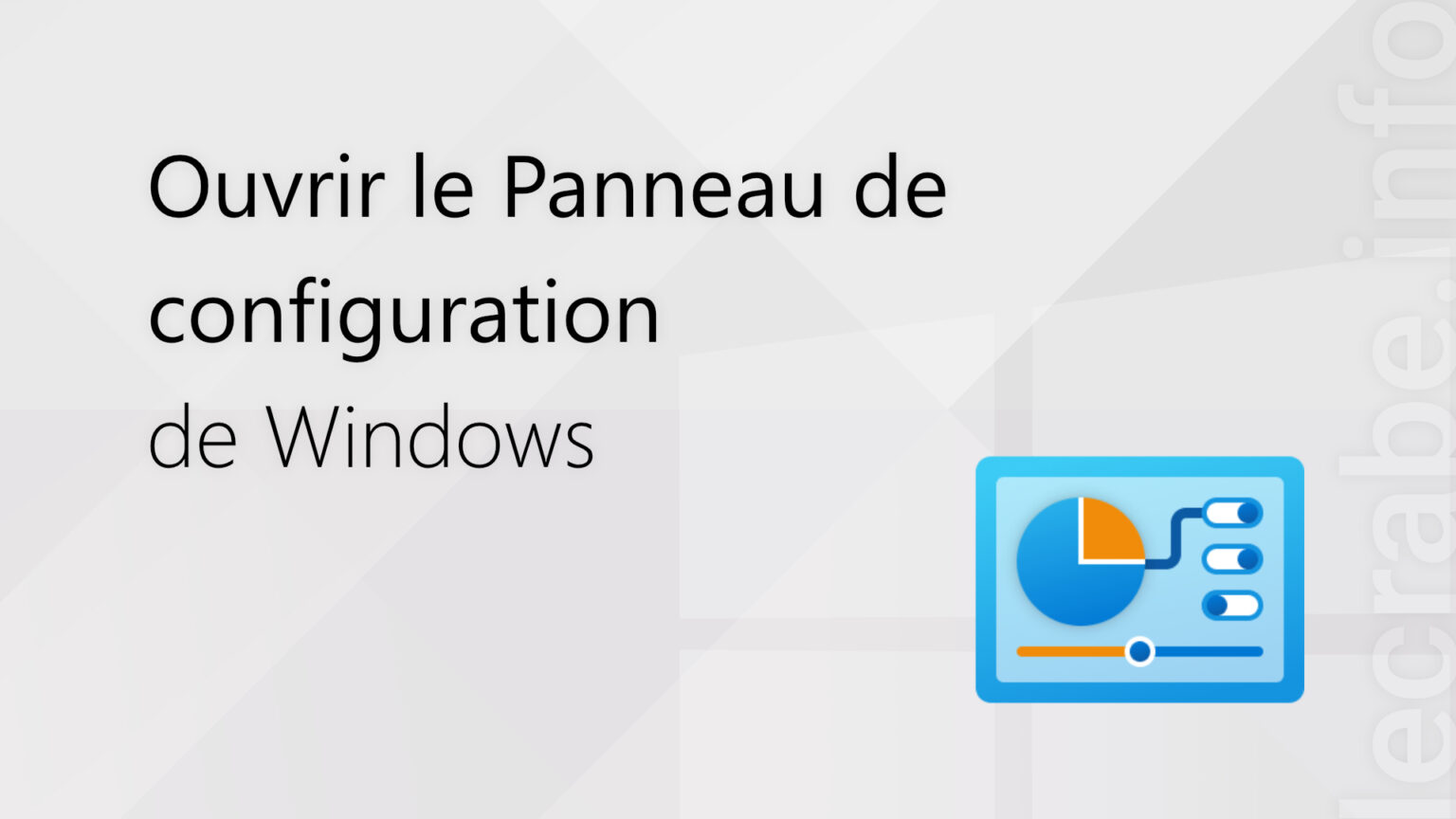 Ouvrir le Panneau de configuration de Windows – Le Crabe Info