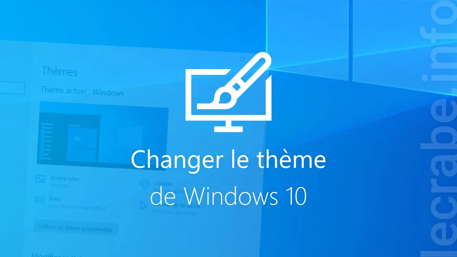 Windows 10 : télécharger et installer de nouveaux thèmes – Le Crabe Info