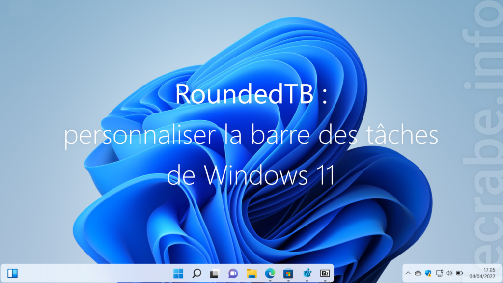 RoundedTB : personnaliser la barre des tâches de Windows 11 – Le Crabe Info