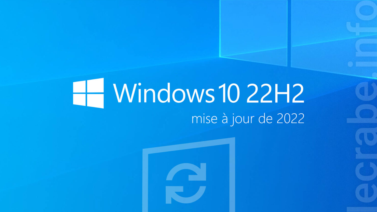 Télécharger et installer Windows 10 22H2 – Le Crabe Info