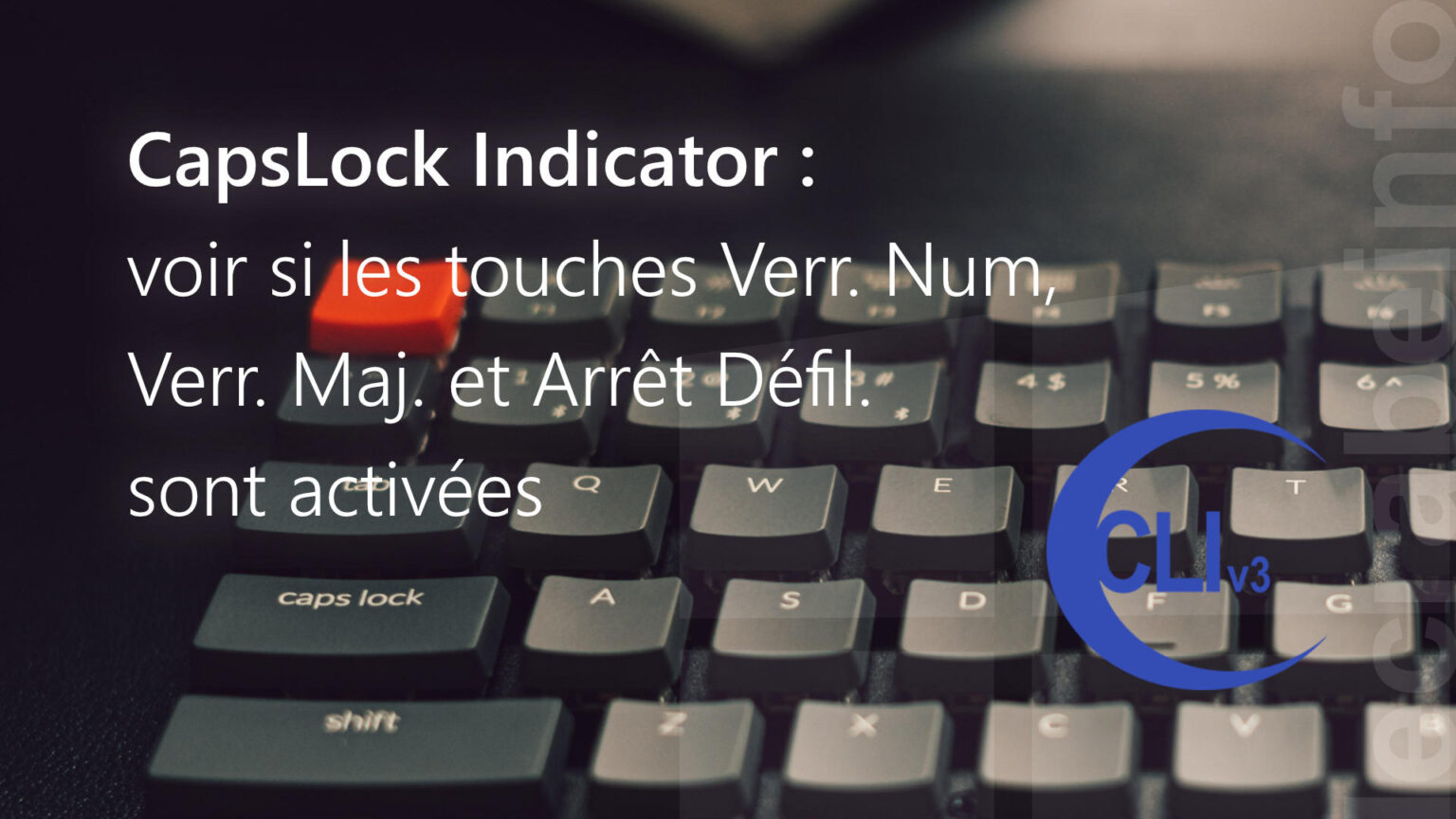 CapsLock Indicator : voir si les touches Verr. Num., Verr. Maj. et Arrêt défil. sont activées ...