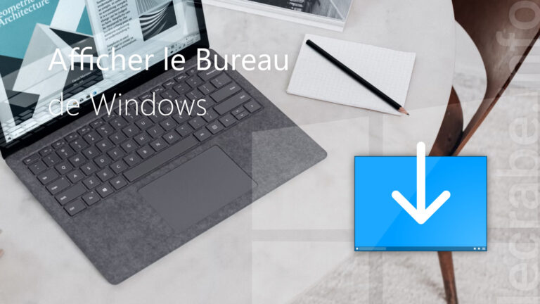 Afficher le Bureau de Windows (3 méthodes) – Le Crabe Info