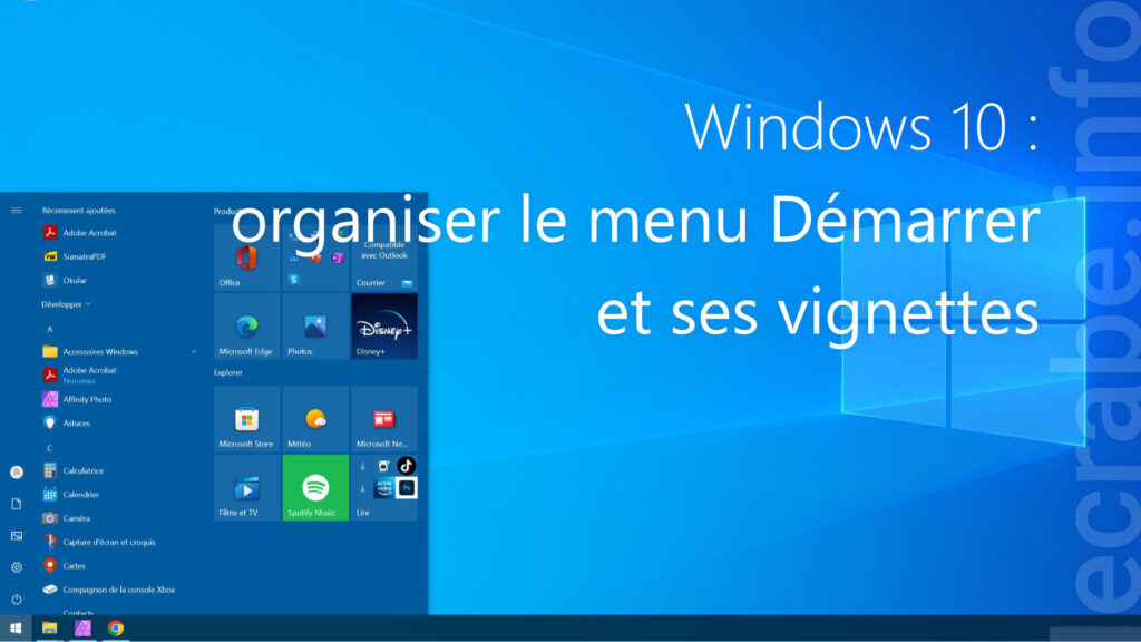 Windows 10 : organiser le menu Démarrer et ses vignettes – Le Crabe Info