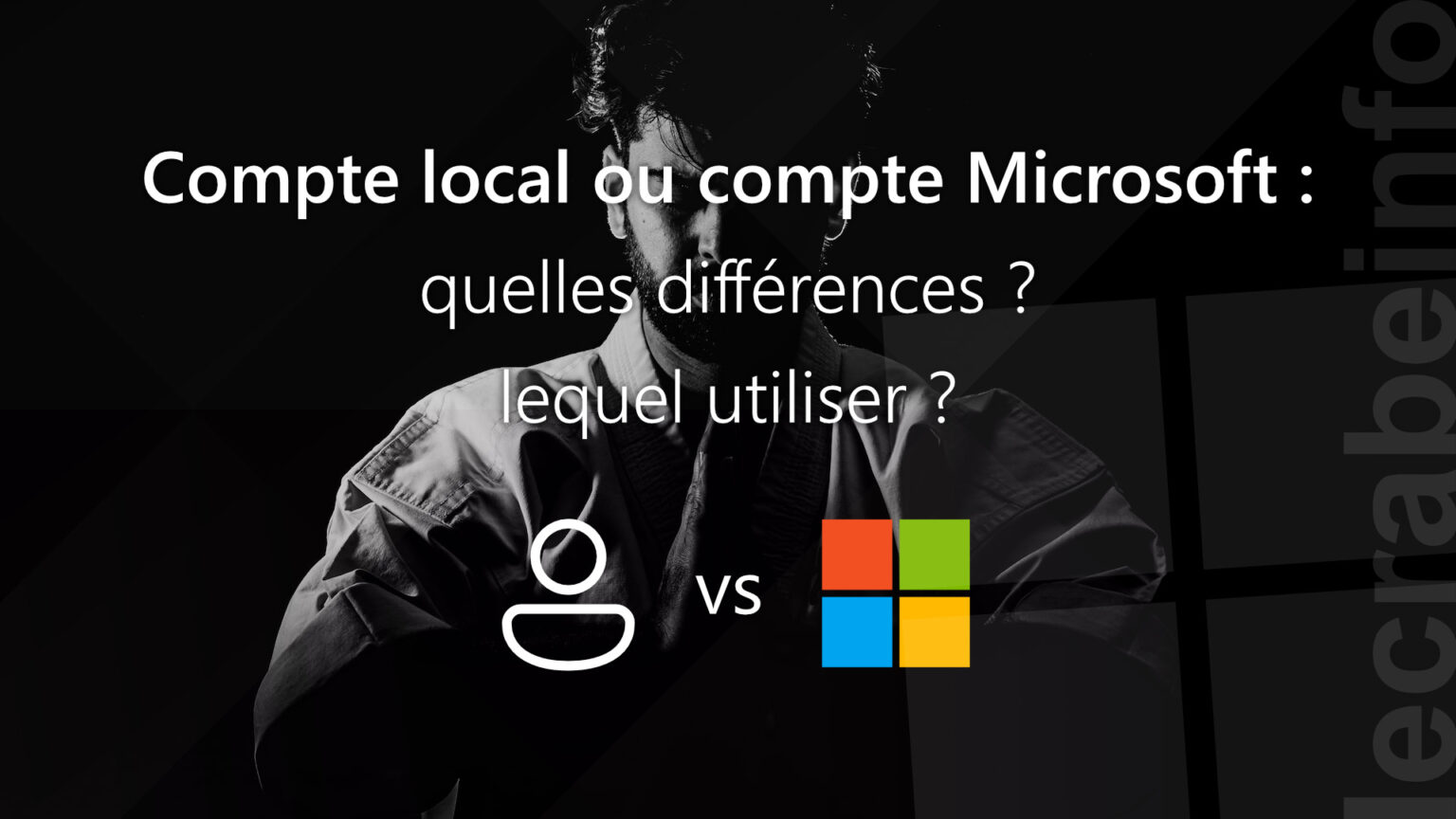 Windows : comment vérifier si votre compte est un compte Microsoft ou ...