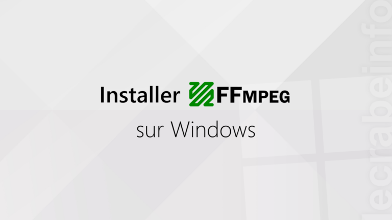 Installer FFmpeg sur Windows – Le Crabe Info